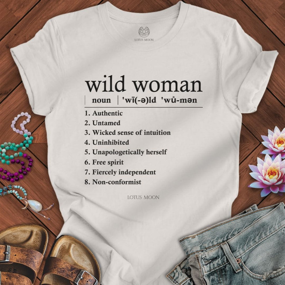 Empowered Wild Woman Definition T-Shirt – Feminist, Free Spirit, Bold ...